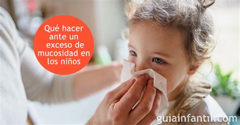 C Mo Aliviar Los Mocos Y Las Flemas De Los Ni Os
