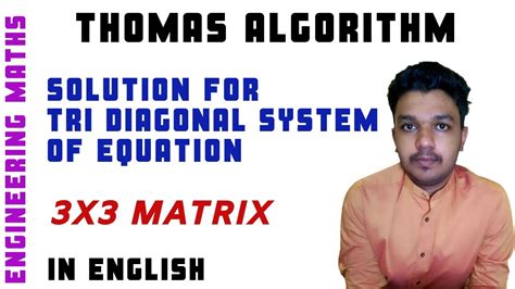 thomas algorithm solution for tri diagonal system of equations tri diagonal matrix algorithm