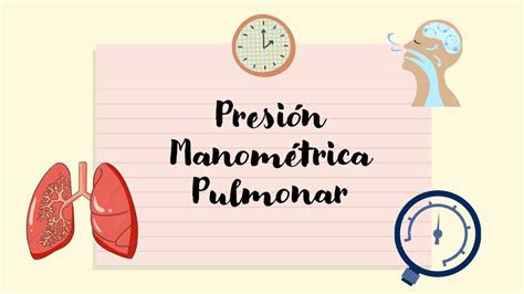 Presión Manométrica Pulmonar Dafne Acuña uDocz