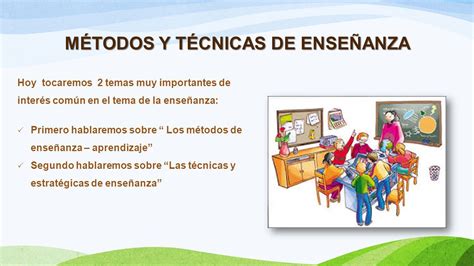 Que Es Un Metodo De Enseñanza Aprendizaje Cómo Enseñar