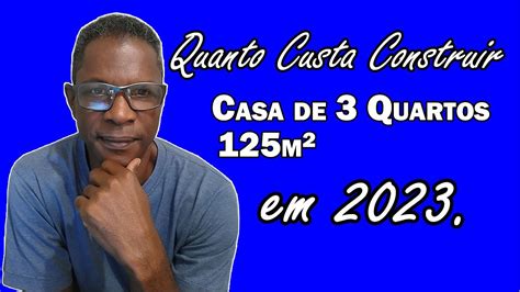 Quanto Custa Construir Casa de 3 Quartos em 2023 Custo de Construção