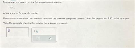 Solved An Unknown Compound Has The Following Chemical Chegg
