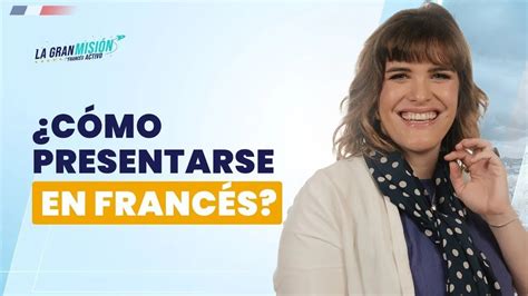 Cómo presentarse en francés YouTube
