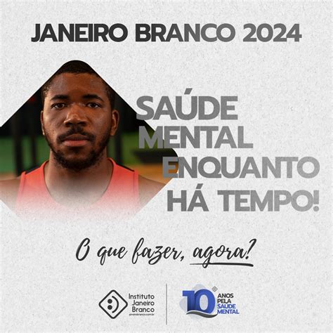 Saúde Mental Janeiro Branco completa 10 anos em 2024
