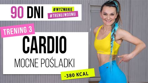 Wyzwanie 90 DNI TRENING 3 CARDIO na mocne pośladki Monika