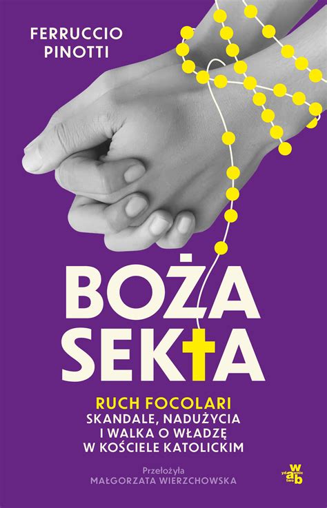Boża sekta Ruch Focolari skandale nadużycia i walka o władzę w