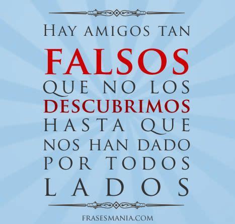 Frases Para Amigos Falsos Y Traidores Frasesmania Frases Para