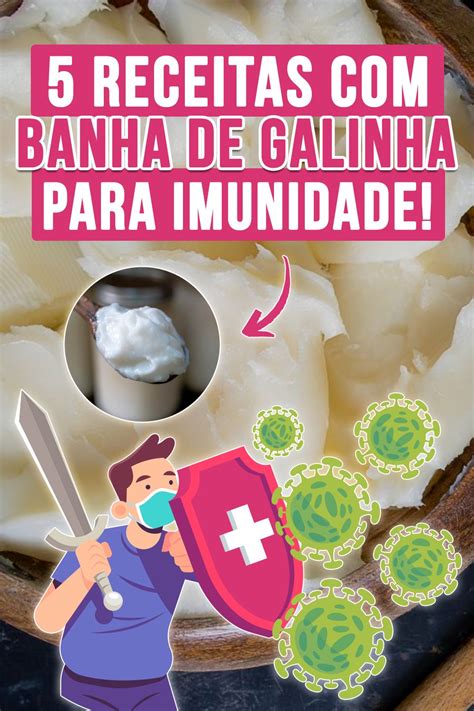 5 receitas banha de galinha para imunidade em 2023 Remédio