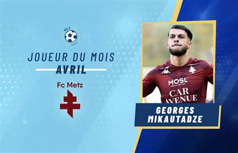Ligue 2 Georges Mikautadze FC Metz élu joueur d avril sur MaLigue2