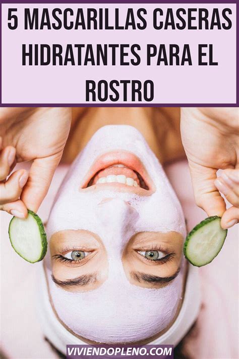 Mascarillas Caseras Hidratantes Para El Rostro Mascarilla Facial
