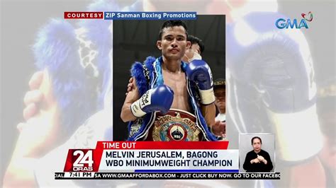 Melvin Jerusalem Bagong WBO Minimumweight Champion 24 Oras YouTube