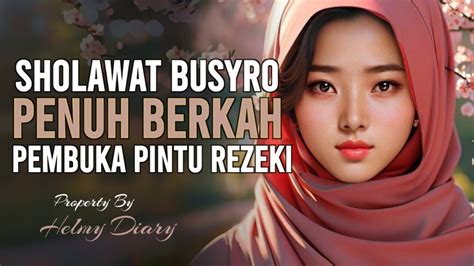 SHOLAWAT NABI BUSYRO LIRIK MERDU PENARIK REZEKI PENENANG HATI DAN