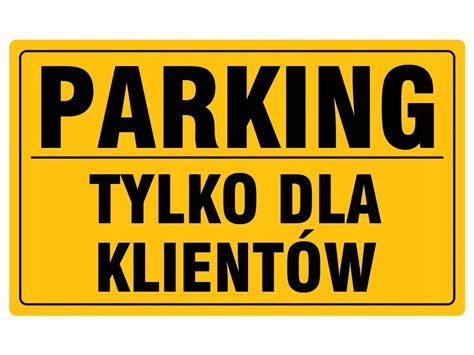 Tablica PARKING TYLKO DLA KLIENTÓW TAIN12 Cena Opinie Tablice