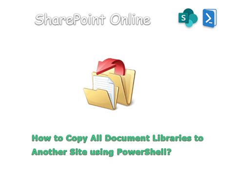 Sharepoint Online Copy All Document Libraries To Another Site Using Powershell Sharepoint Diary