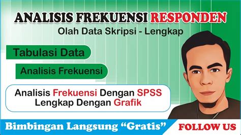Analisis Frekuensi Spss Tabel Distribusi Frekuensi Spss Distribusi