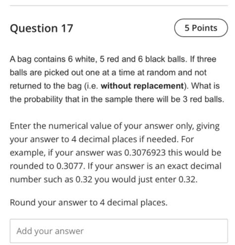 Solved A Bag Contains 6 White 5 Red And 6 Black Balls If Chegg
