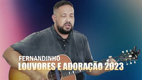 Fernandinho Top S As Melhores M Sicas Gospel Youtube