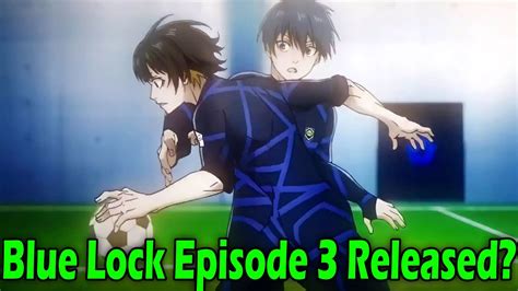 Blue Lock Episode 3 Release Date Time YouTube