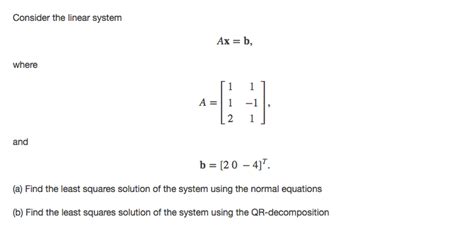 solved consider the linear system ax b where a [1 1