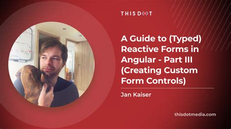 a guide to typed reactive forms in angular part iii creating custom form controls this