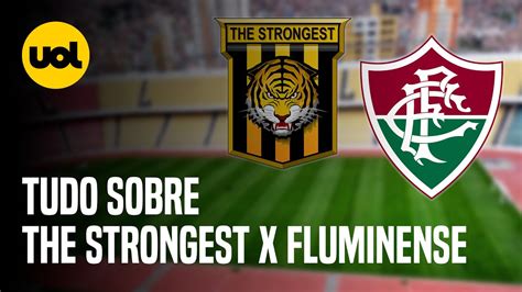 The Strongest X Fluminense Onde Assistir Ao Vivo Hor Rio E Escala Es