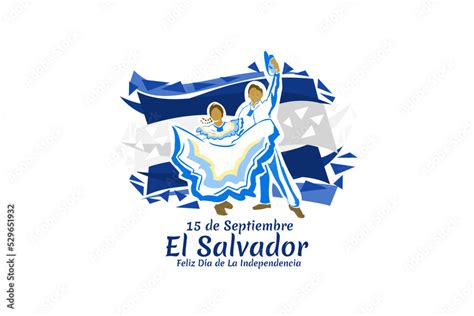 Translation September 15 El Salvador Happy Independence Day Happy