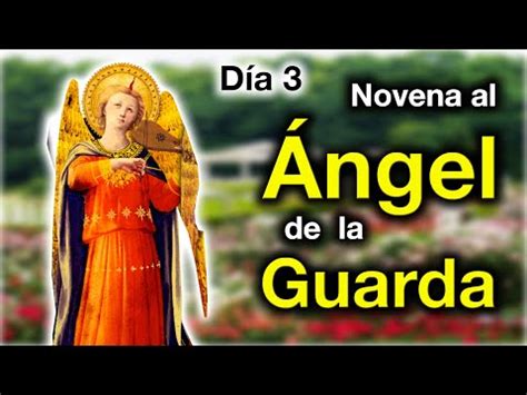 Novena Al Ngel De La Guarda Tercer D A P Manuel Rodr Guez Ep Youtube