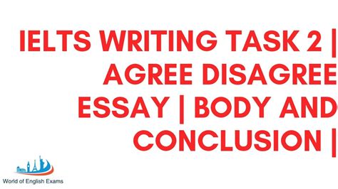 IELTS Writing Task 2 Do You AGREE Or DISAGREE Essay Body And