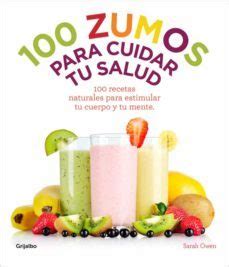 Zumos Para Cuidar Tu Salud Recetas Naturales Para Estimu Lar