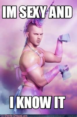Meme Creator Im Sexy And I Know It