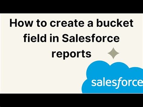 How To Create A Bucket Field In Salesforce Reports YouTube