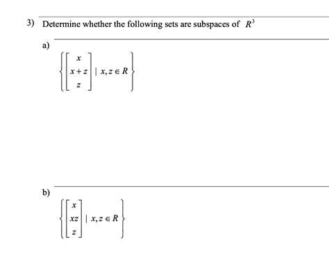 solved 3 determine whether the following sets are subspaces