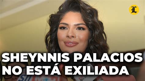 Miss Universo Sheynnis Palacios Dice No Est Exiliada Y Tiene
