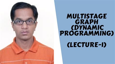 multistage graph shortest path using dynamic programming lecture 1 youtube