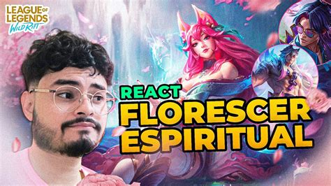 REACT FLORESCER ESPIRITUAL WILD RIFT LEAGUE OF LEGENDS YouTube