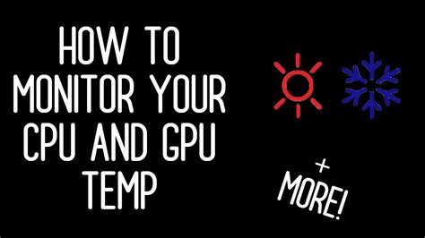 How To Monitor Your Cpu And Gpu Temperature More Youtube