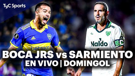BOCA JUNIORS Vs SARMIENTO EN VIVO En TyC Sports Domingol YouTube