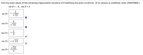 solved find the exact values of the remaining trigonometric functions of satisfying the given