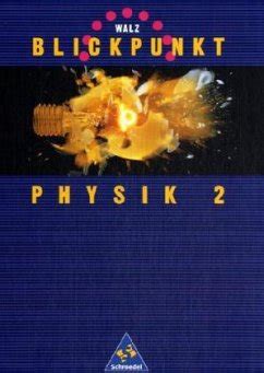Klasse 7 8 Blickpunkt Physik Ausgabe für Realschulen in Brandenburg