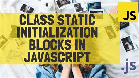 Static Initialization Blocks In JavaSscript YouTube