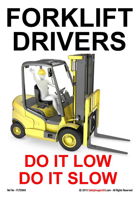 Fork Lift Safety Posters Forklifts Can Kil Do It Low Do It Slow