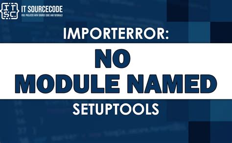 Importerror No Module Named Setuptools SOLVED