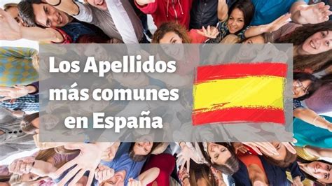 1 Apellidos Más Comunes De España Actualizado 2024