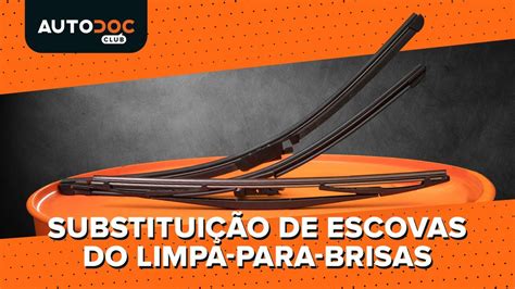 Como Substituir As Escovas Do Limpa Para Brisas TUTORIAL DA AUTODOC