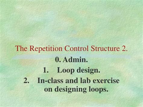Ppt The Repetition Control Structure Powerpoint Presentation Free