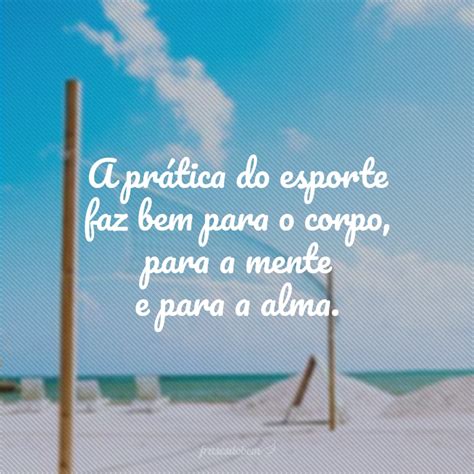 45 Frases De Esporte Para Quem Ama Se Movimentar E Se Exercitar