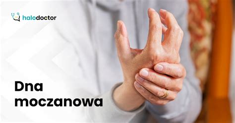 Dna Moczanowa Objawy Leczenie Online Profilaktyka