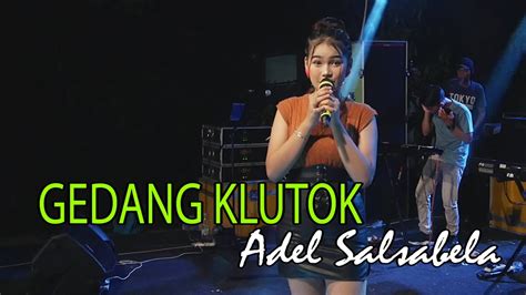 Gedang Klutuk Adel Salsabella Official Arsena Music Live Bonang