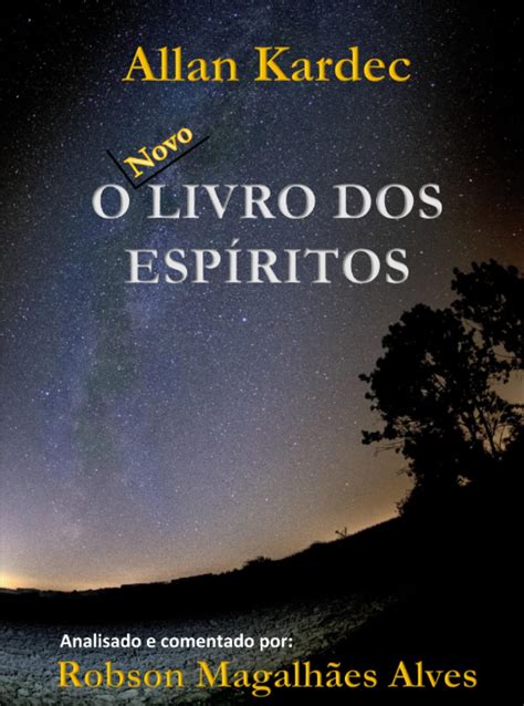 O Livro dos Espíritos O Novo Livro dos Espíritos Analisado e