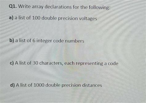 solved q1 write array declarations for the following a a